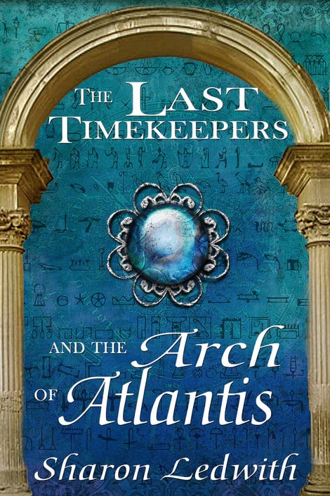 The Last Timekeepers and the Arch of Atlantis by Sharon Ledwith (E-book ...
